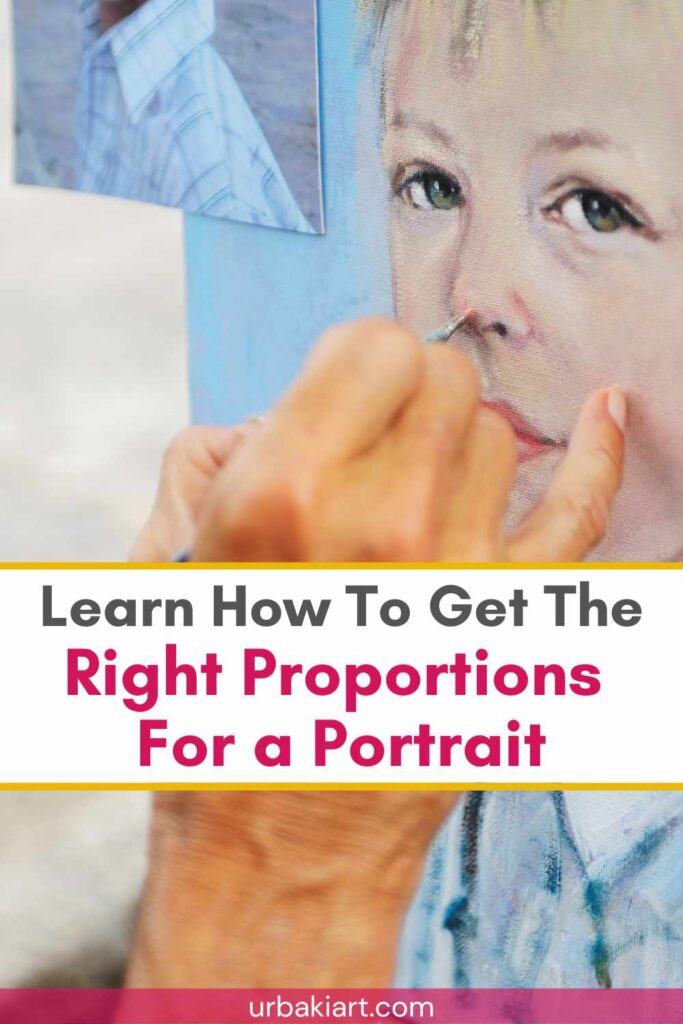Learn How To Get The Right Proportions For a Portrait – Urbaki Art