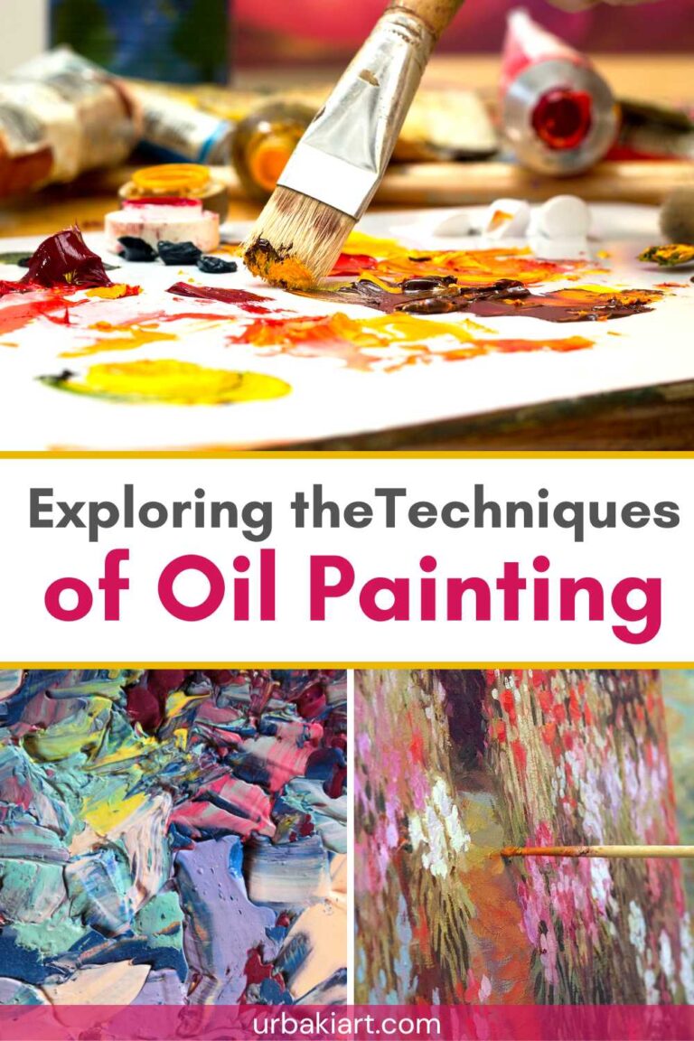 Exploring the Techniques of Oil Painting – Urbaki Art