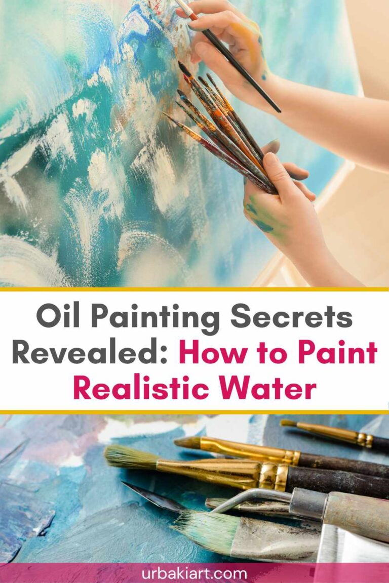 Oil Painting Secrets Revealed: How to Paint Realistic Water – Urbaki Art