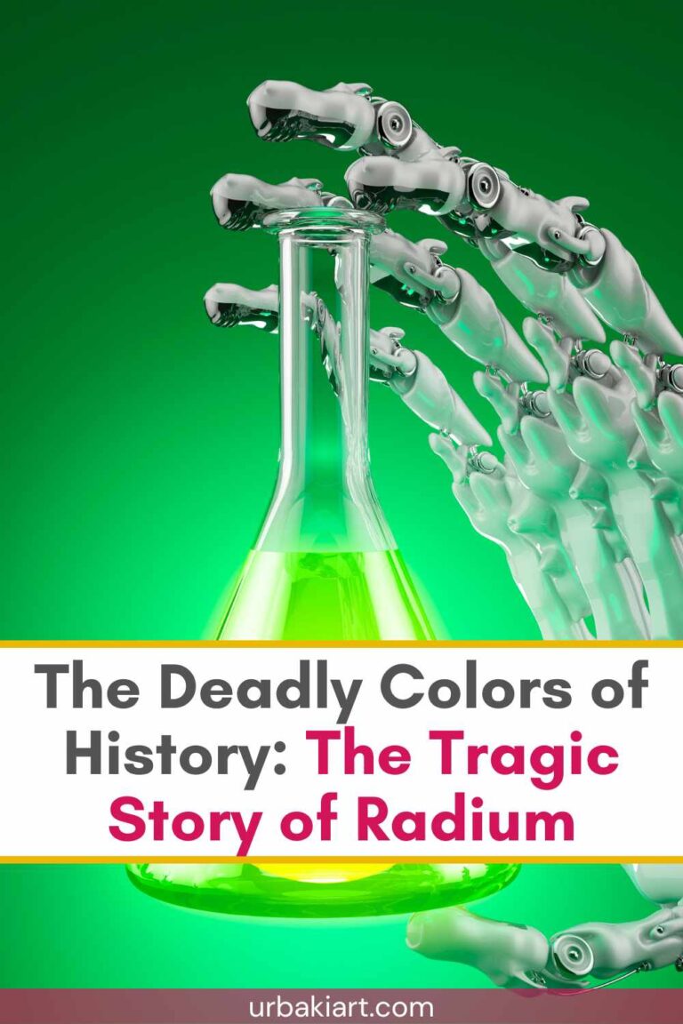The Deadly Colors of History: The Tragic Story of Radium