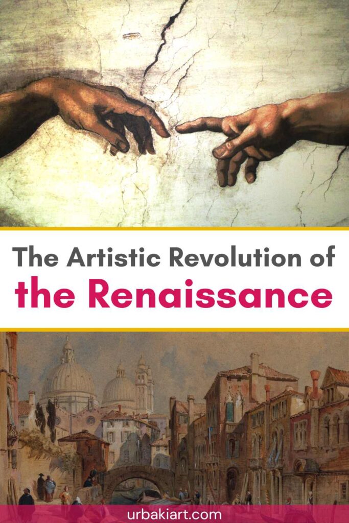The Artistic Revolution of the Renaissance – Urbaki Art