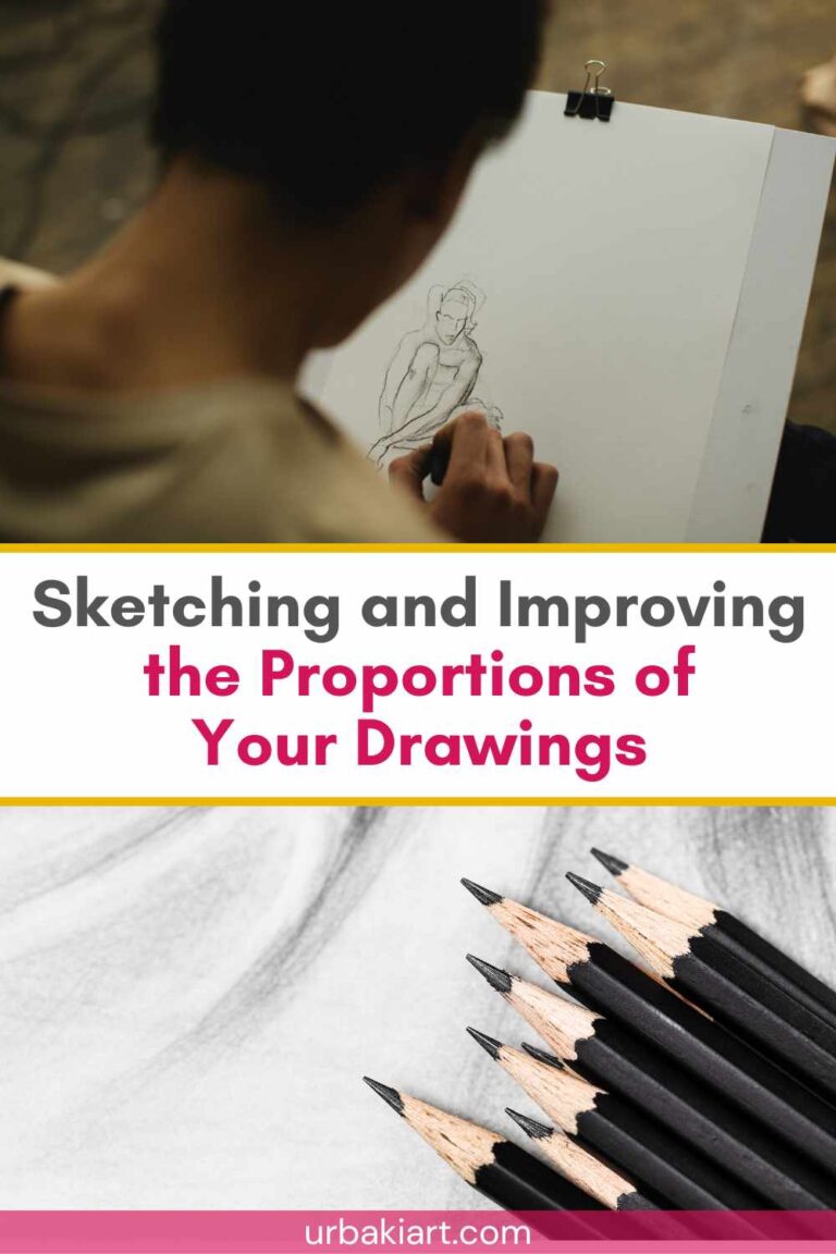 Sketching and Improving the Proportions of Your Drawings – Urbaki Art