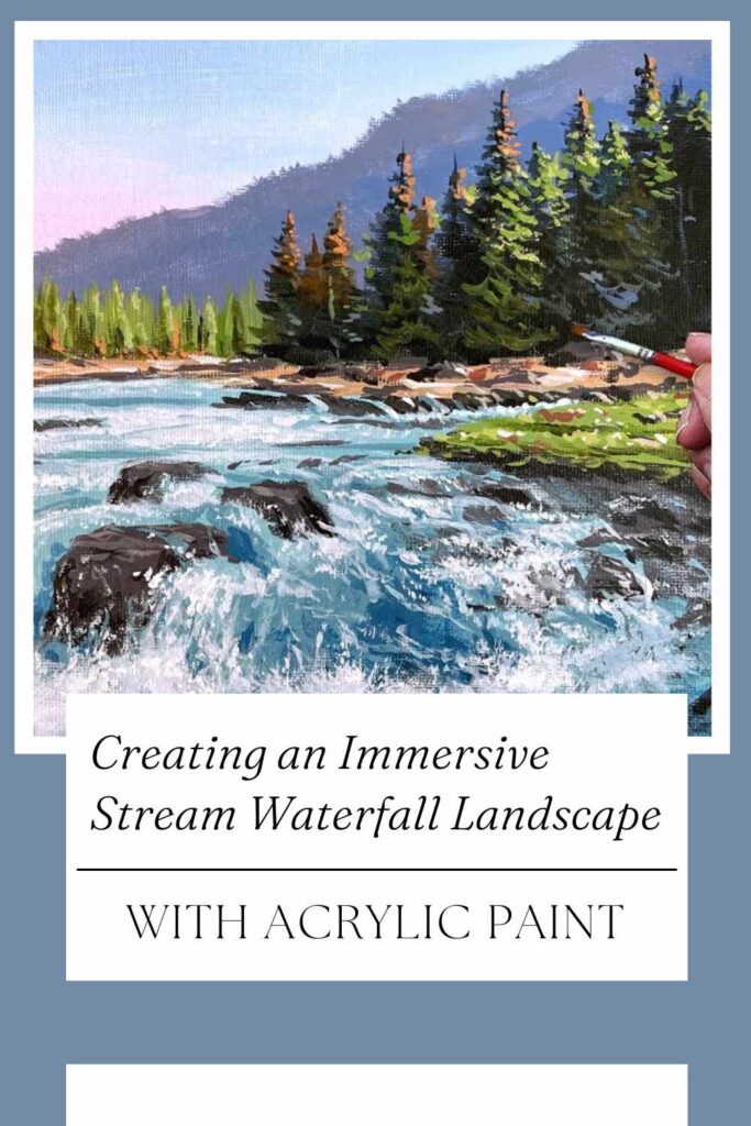 Creating an Immersive Stream Waterfall Landscape with Acrylic Paint