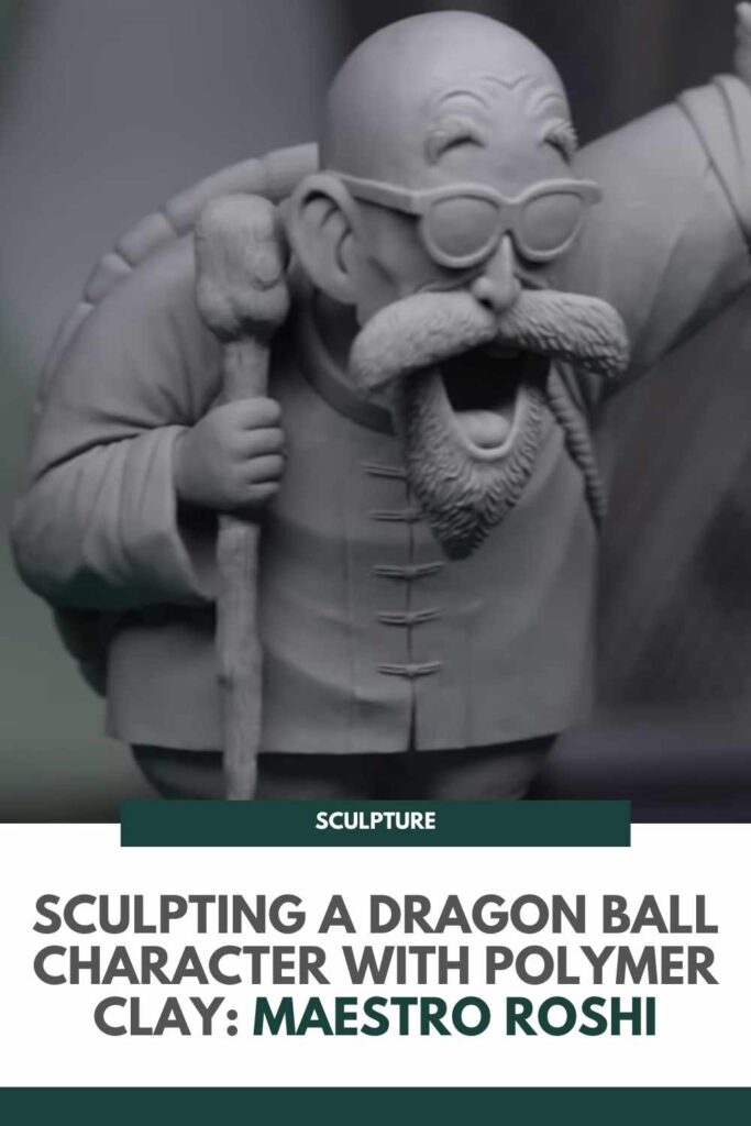 Sculpting a Dragon Ball Character with Polymer Clay: Maestro Roshi ...
