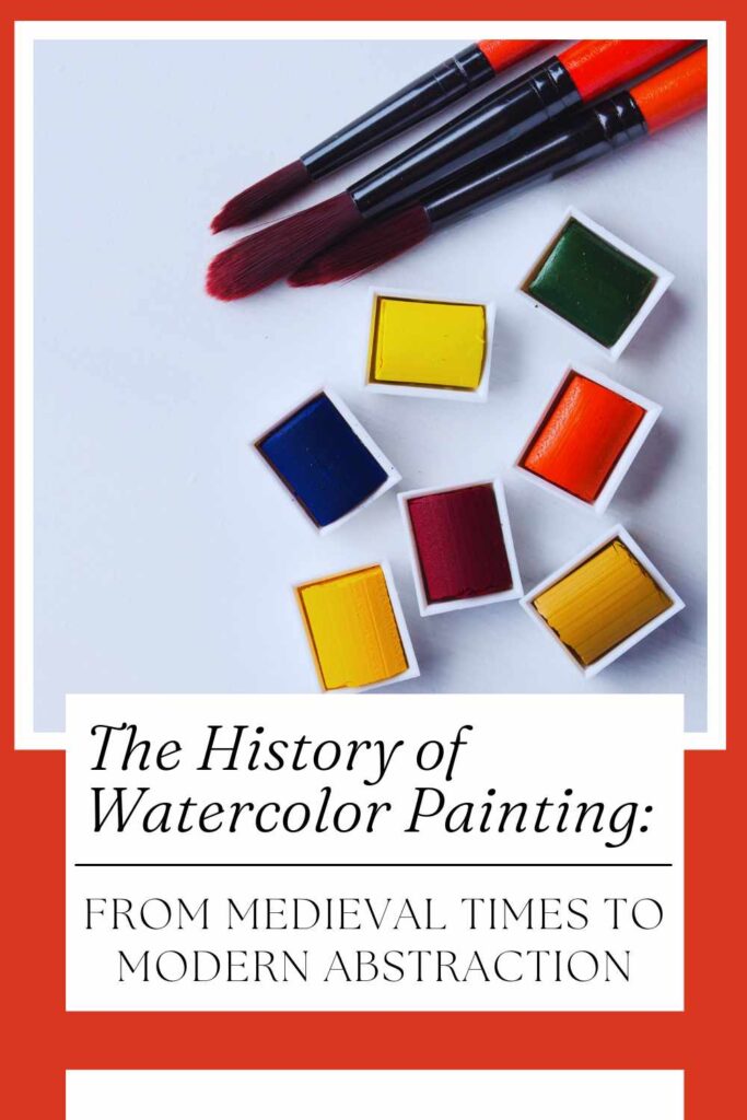 The History of Watercolor Painting: From Medieval Times to Modern ...
