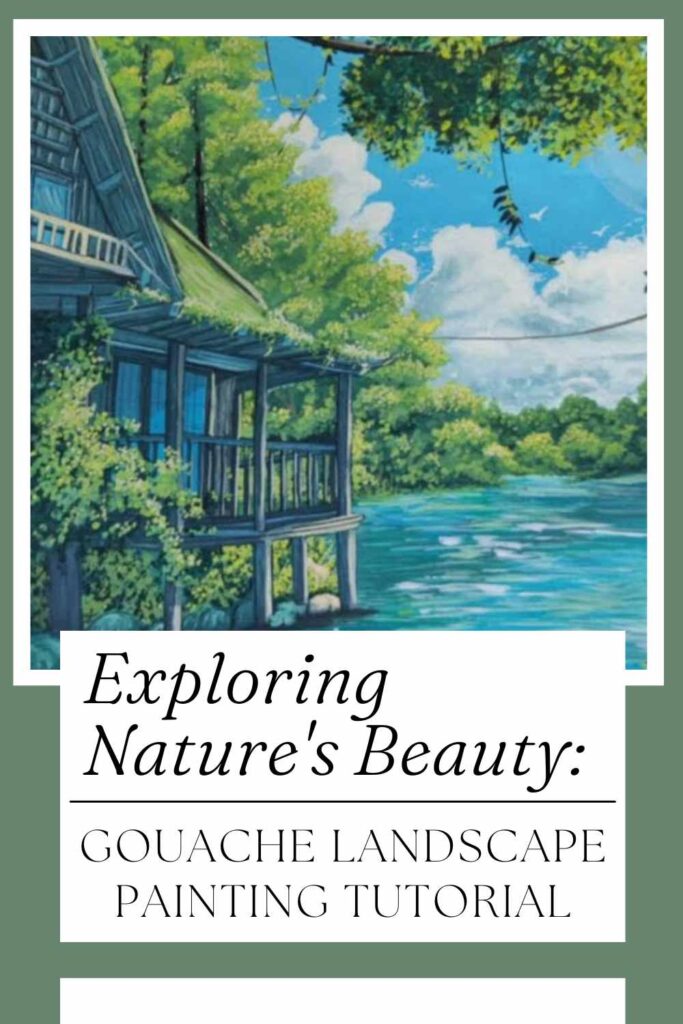Exploring Nature's Beauty: Gouache Landscape Painting Tutorial