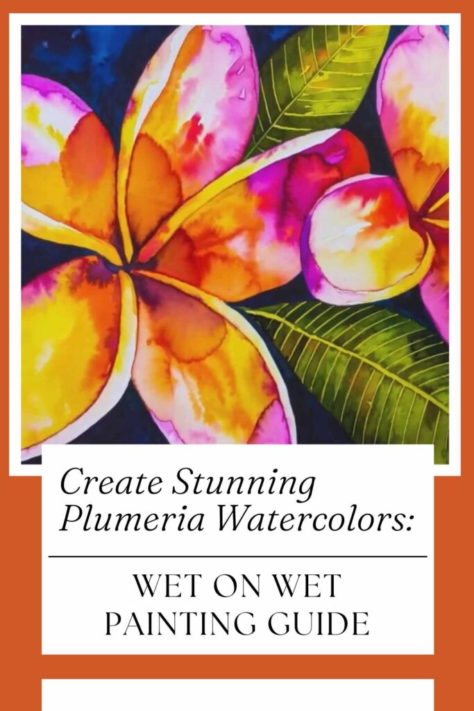Create Stunning Plumeria Watercolors: Wet on Wet Painting Guide