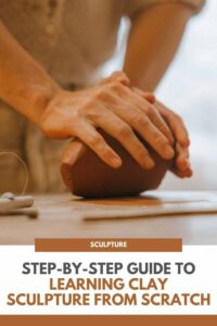 Step-by-Step Guide to Learning Clay Sculpture from Scratch – Urbaki Art