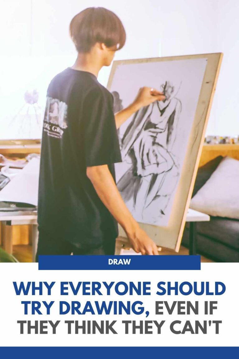 Why Everyone Should Try Drawing, Even If They Think They Can't