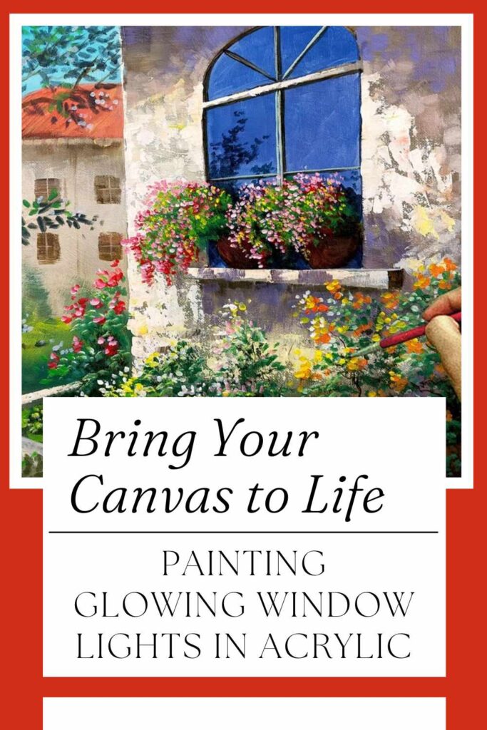 Bring Your Canvas to Life: Painting Glowing Window Lights in Acrylic