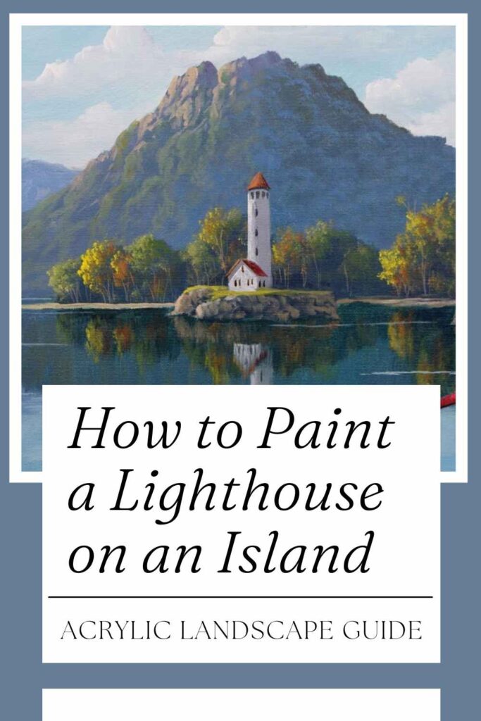 How to Paint a Lighthouse on an Island: Acrylic Landscape Guide ...